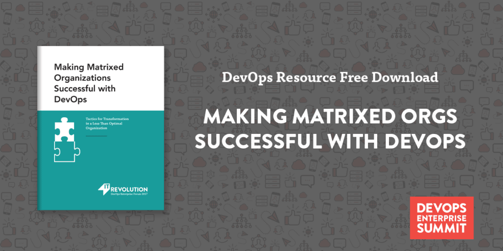 Featured Resource: Making Matrixed Organizations Successful with DevOps ...