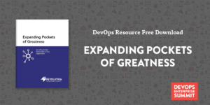 Featured Resource: Expanding Pockets of Greatness - IT Revolution