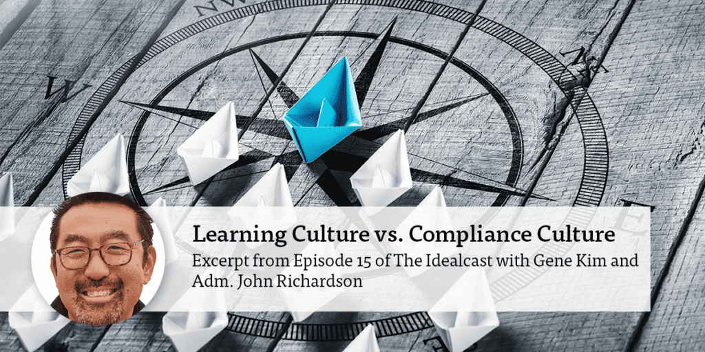 Learning Culture vs. Compliance Culture - IT Revolution