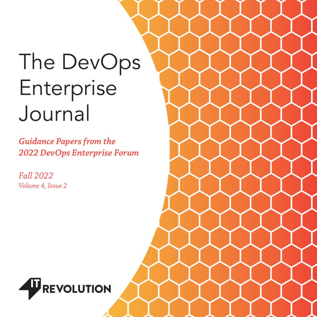DevOps Enterprise Journal Fall 2022 Overview - IT Revolution DevOps Enterprise Journal Fall 2022 Overview - IT Revolution