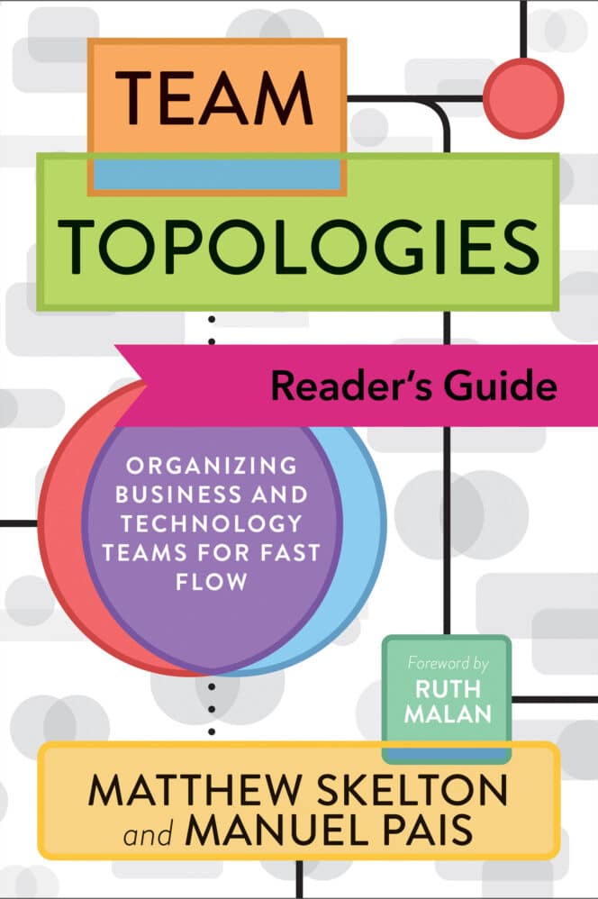 Reader's Guide: Team Topologies - IT Revolution