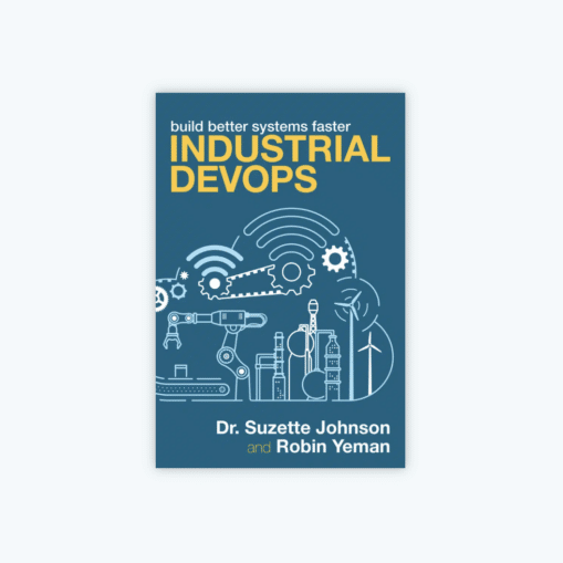 An Industrial DevOps Framework for Building Better Systems Faster - IT ...